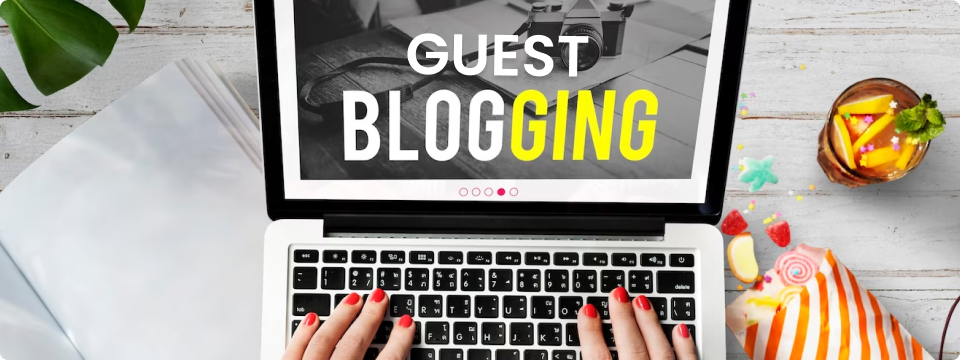 A Step-by-Step Beginner Guide To Guest Blogging