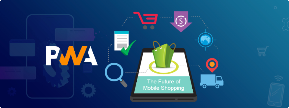 Build Progressive Web Apps for Enhanced Mobile Shopping
