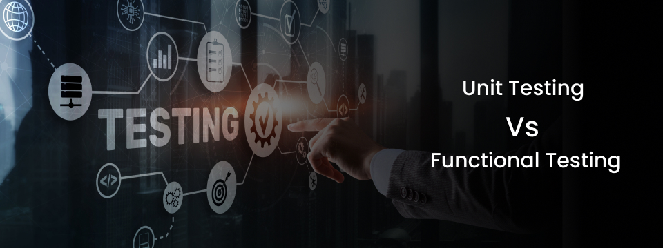 Uncover the Real Insights of Unit and Functional Testing