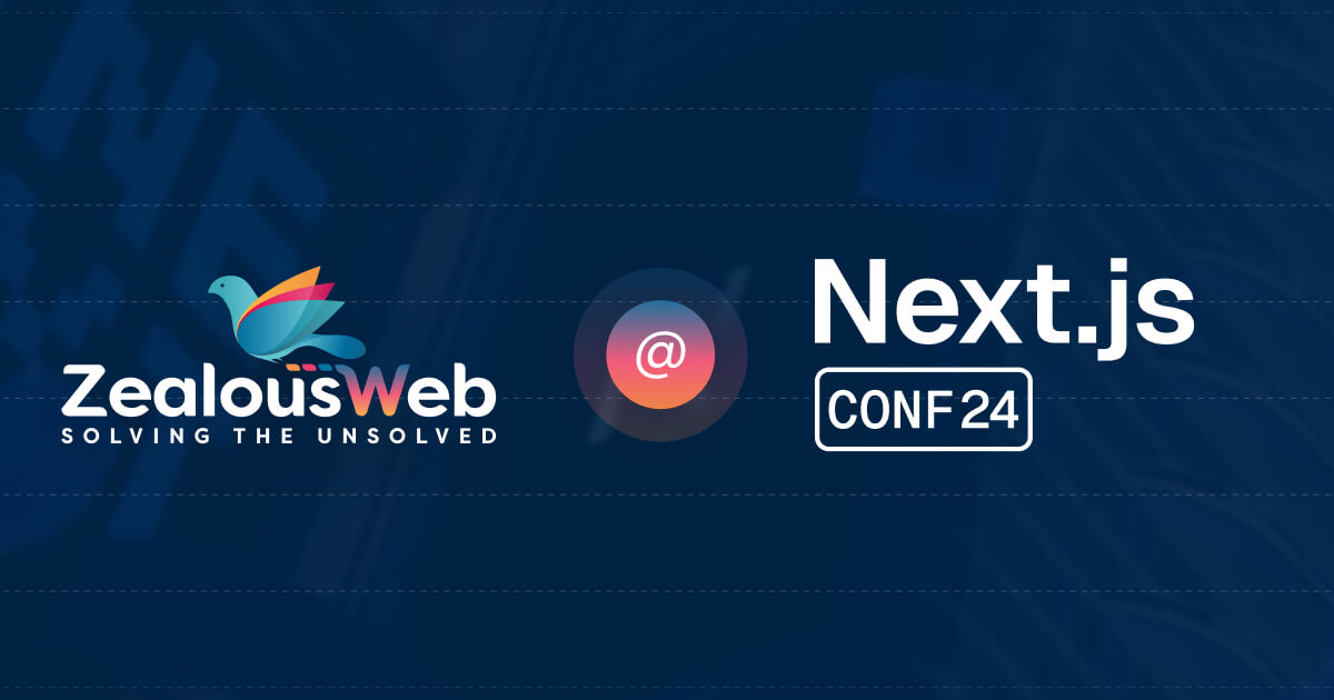 ZealousWeb at Next.js Conf 2024: Unlocking Game-Changing Web Development Innovations
